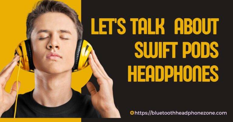 Revolutionary Swift Pods Headphones What's The Truth? Revolutionary Swift Pods Headphones What's The Truth?